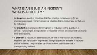 Issues, Incidents, and Problems | PPT