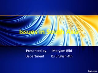 Issues in south asia | PPTX