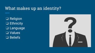 Issues of identity in a multicultural society | PPTX