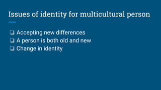 Issues of identity in a multicultural society | PPTX