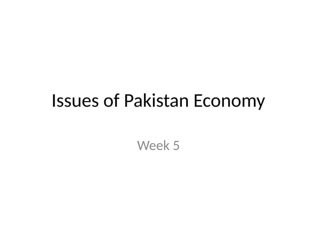 Issues of Pakistan Economy by Naseer.pptx