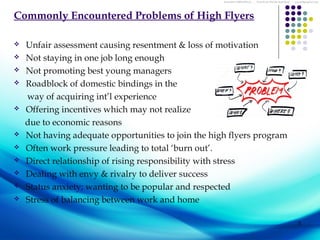 Issues & problems in the managment of high flyer | PPT