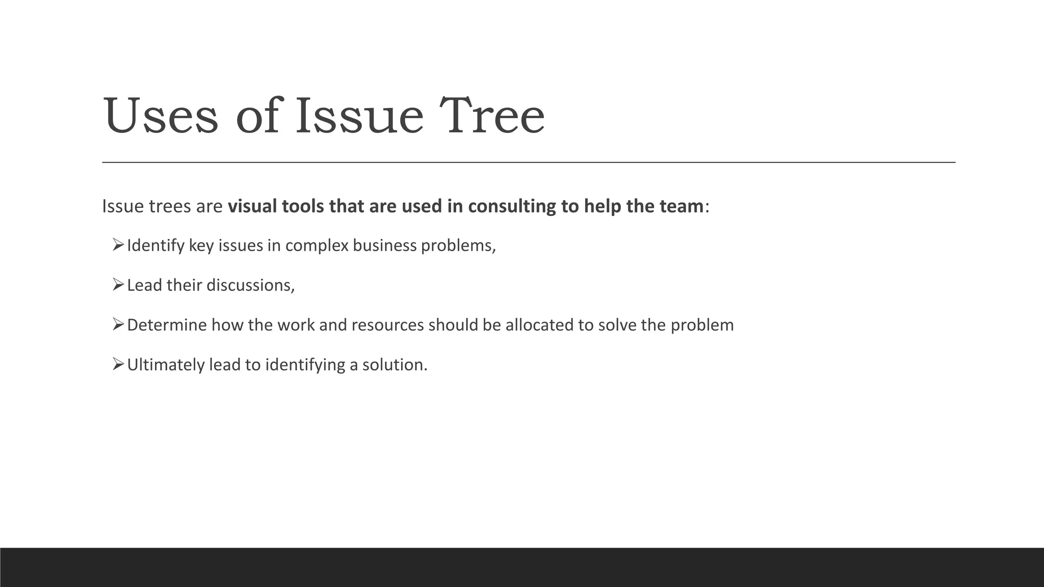 Issue Tree - Problem Solving Technique .pptx