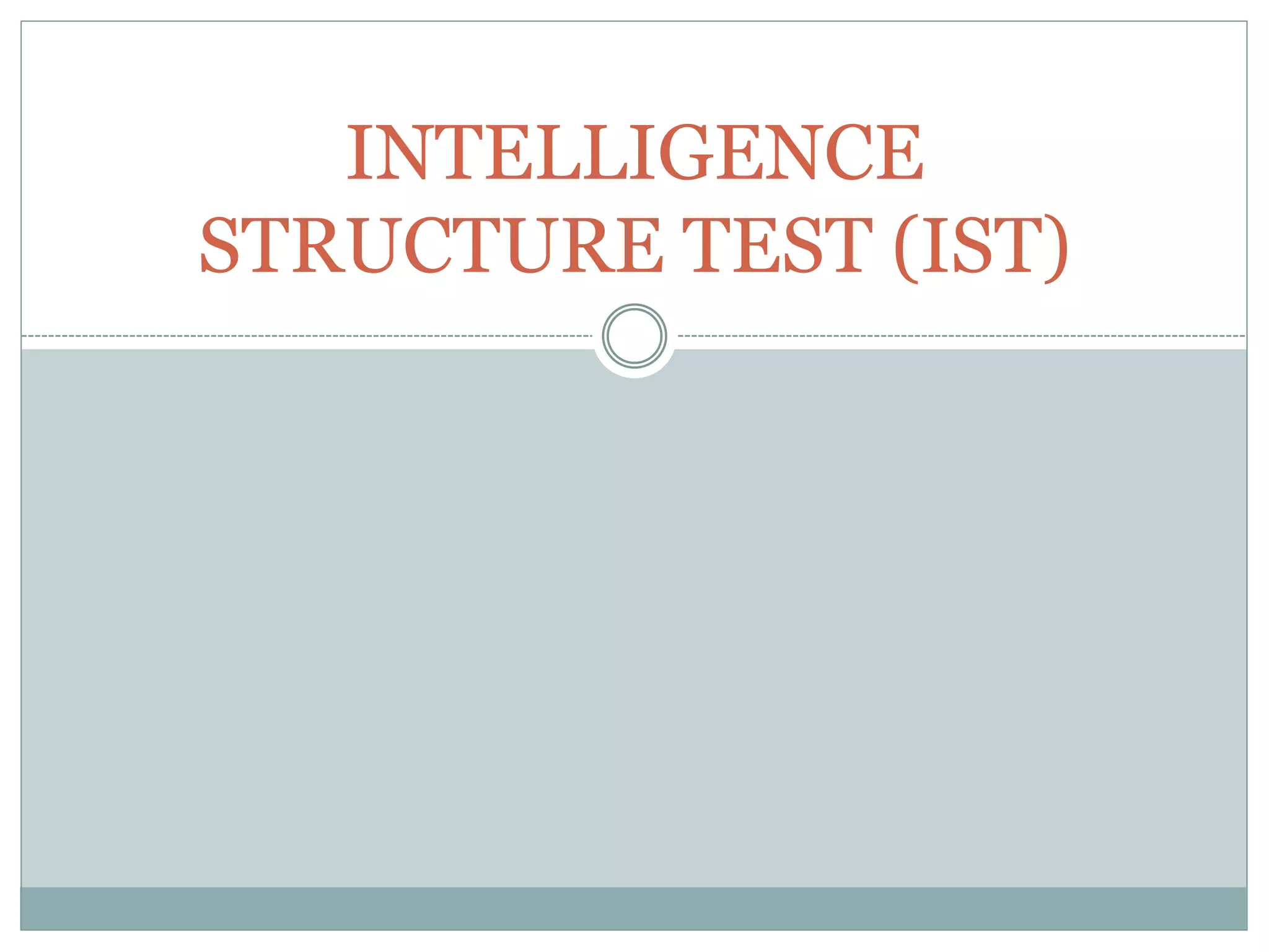 IST ( INTELLIGENCE STRUCTURE TEST ) | PPTX