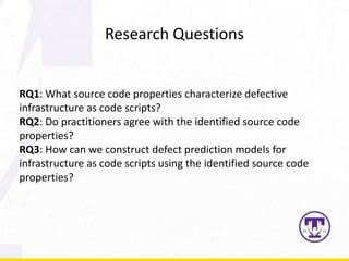 Source Code Properties of Defective Infrastructure as Code Scripts | PPT