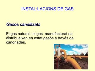 INSTAL·LACIÓ DE GAS | ODP