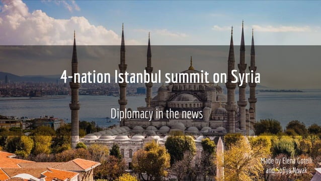 4-nation Istanbul summit agrees on Syrian ceasefire and political ...
