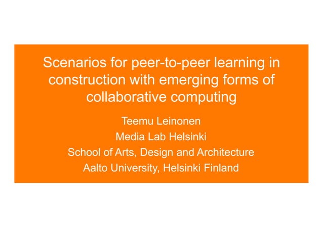 Scenarios for peer-to-peer learning in construction with emerging forms of collaborative ...