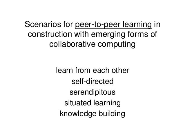 Scenarios for peer-to-peer learning in construction with emerging for…