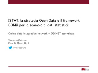 ISTAT: la strategia Open Data e il framework SDMX per lo scambio di dati statistici | PPTX