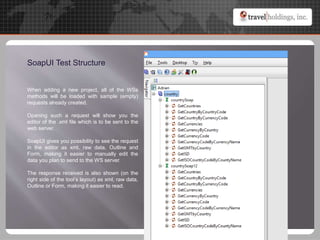 WebServices using Soapui | PPTX | Web Development | Internet