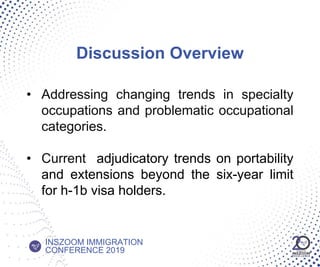 INSZoom Immigration Conference 2019| Is the H-1B Program Under Attack | PPT