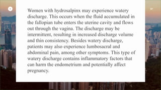 Is There Watery Discharge in Hydrosalpinx .pptx