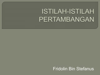 Istilah-istilah Pertambangan | PPTX