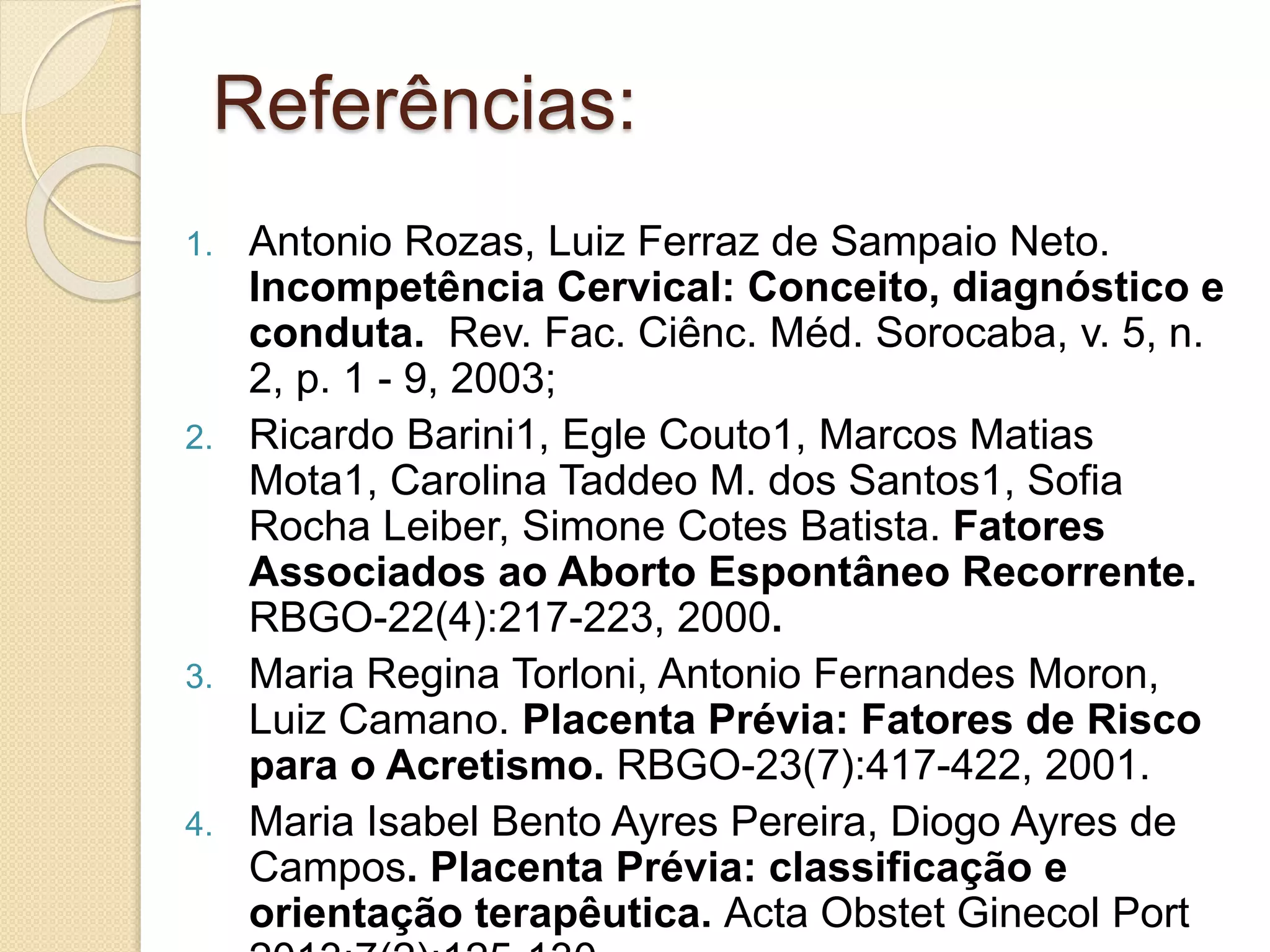 Deficiência Istmo-Cervical e Placenta Prévia | PPTX