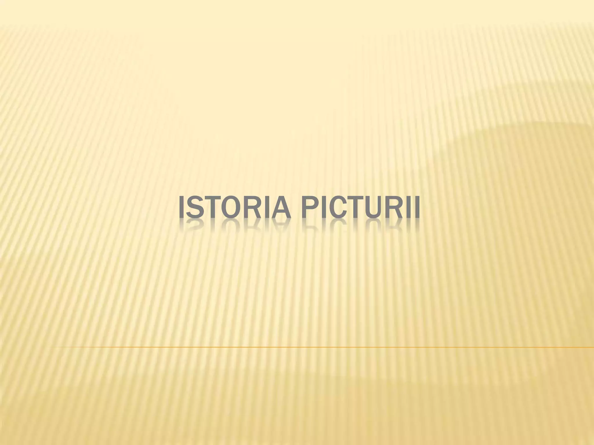 Istoria picturii | PPTX