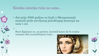 Istorija ruža za usne | PPT