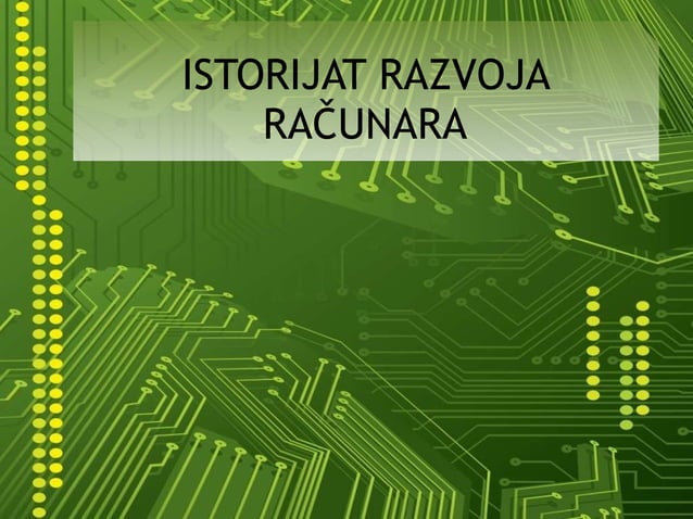 Istorijat razvoja računara | PPT