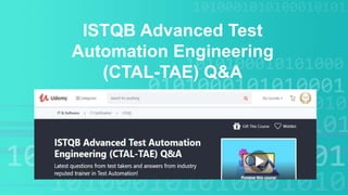 ISTQB Advanced Test Automation Engineering (CTAL-TAE) Q&A | PPTX