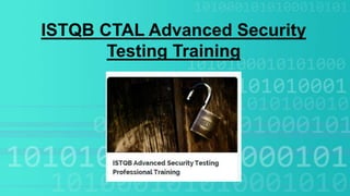 Istqb ctal advanced security testing training course | PPTX ...
