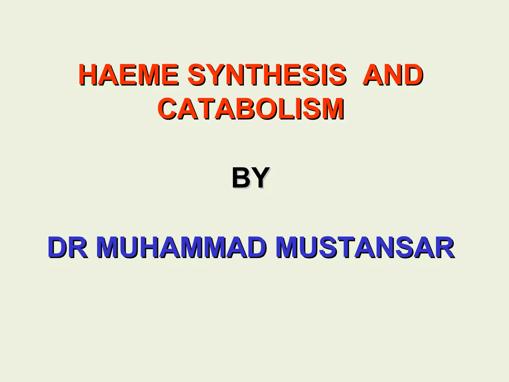 HEMOGLOBIN SYNTHESIS | PPT