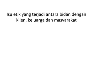 Isu etik, moral dan pengambilan keputusan dalam k.3. | PPT