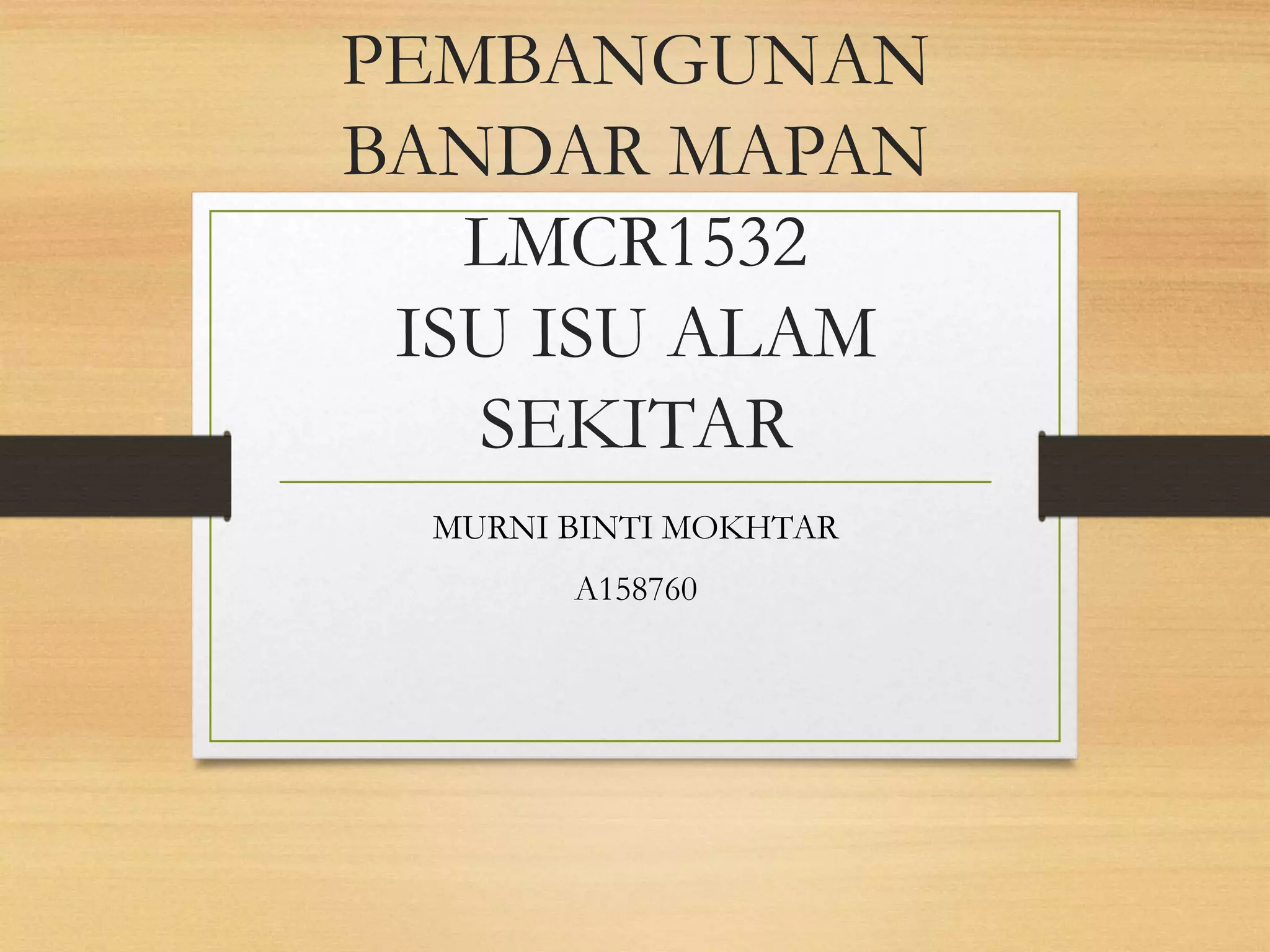 Isu isu alam sekitar | PPTX