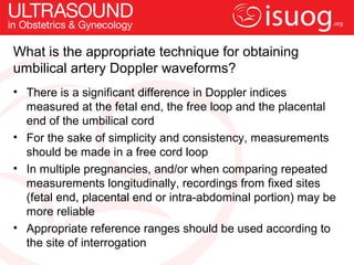 ISUOG Practice Guidelines: Use of Doppler ultrasonography in obstetrics ...