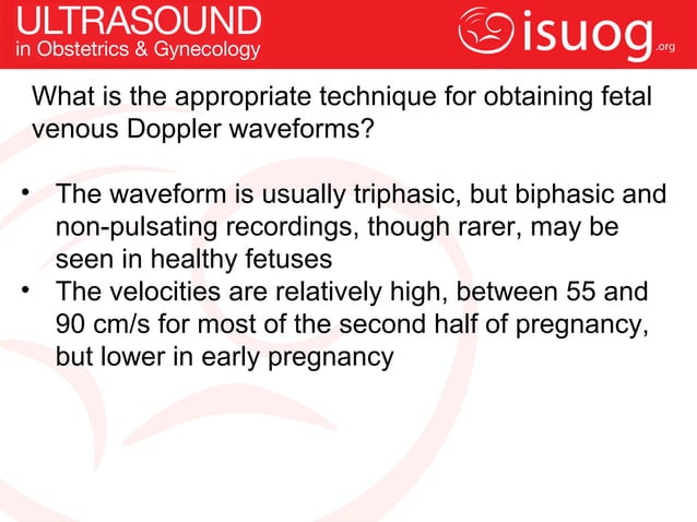 Isuog Practice Guidelines Use Of Doppler Ultrasonography In Obstetrics