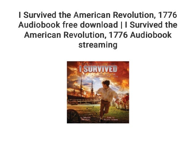 I Survived the American Revolution... 1776 Audiobook free download | I ... I Survived the American Revolution... 1776 Audiobook free download | I ...