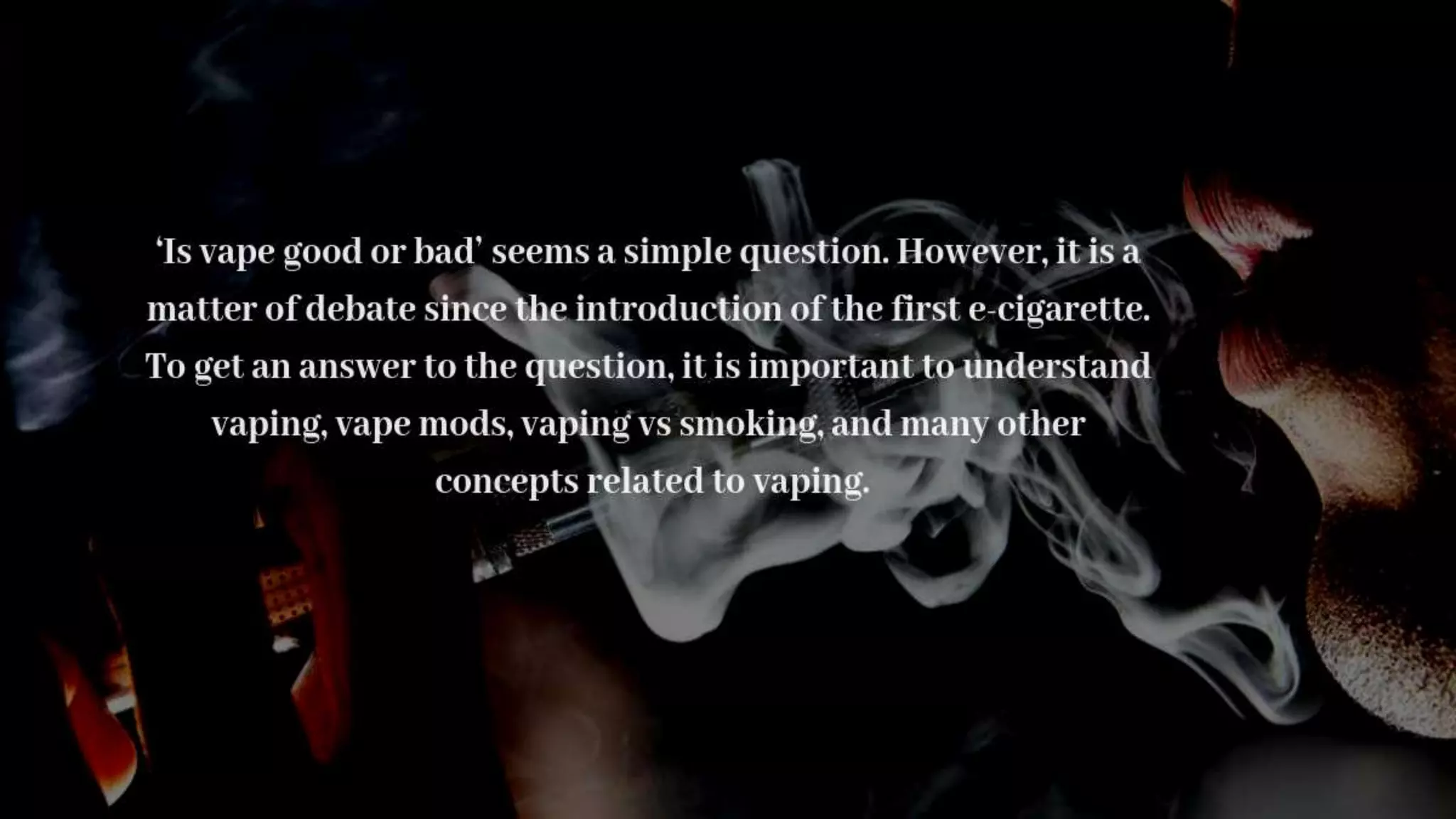 Is Vaping Bad for You | PPT