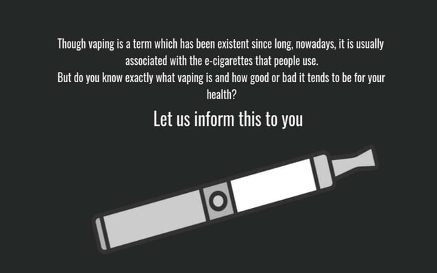 Is vaping bad for your health? | PPTX