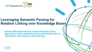 Leveraging Semantic Parsing for Relation Linking over Knowledge Bases | PPT