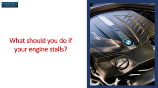 Is Your BMW X5 Engine Stalling Here Are Five Possible Causes | PPT