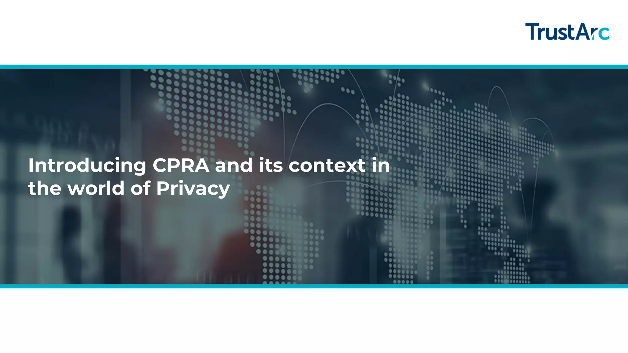 TrustArc Webinar - Is Your Consent & Preferences Strategy CPRA-Proof | PDF