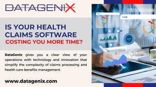 Is Your Health Claims Software Costing You More Time | PPT