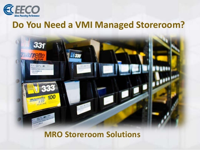 Is your storeroom ready for a vmi solution