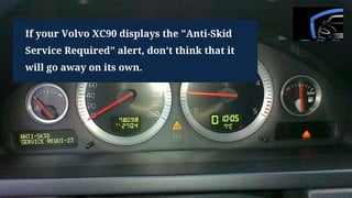 Is Your Volvo XC90 Displaying Anti-Skid Service Required Alert Here's ...