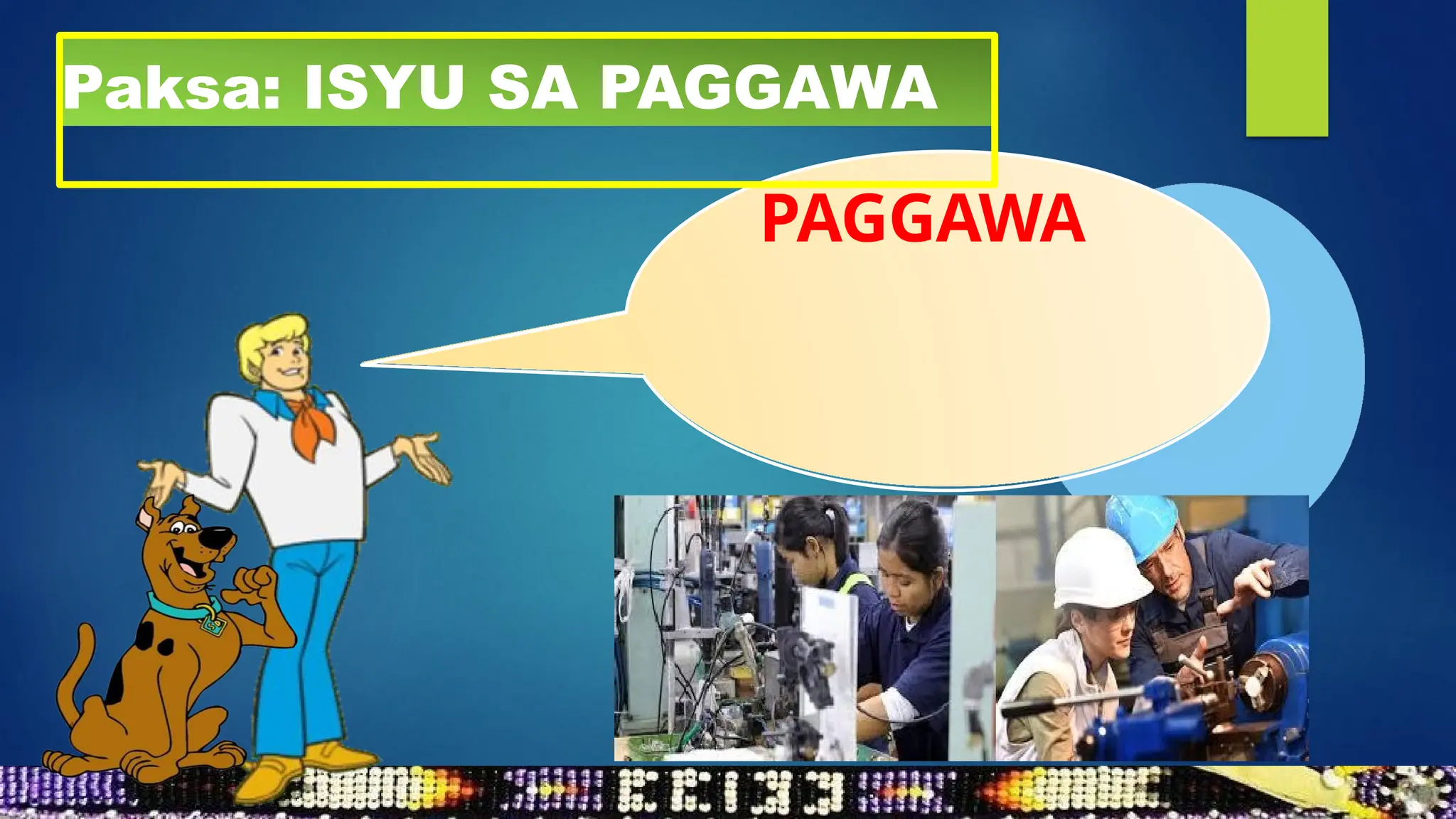 ISYU SA PAGGAWA EDITED.pptx dahil ito na | PPTX