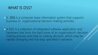 DSS and decision support system and its types | PPTX