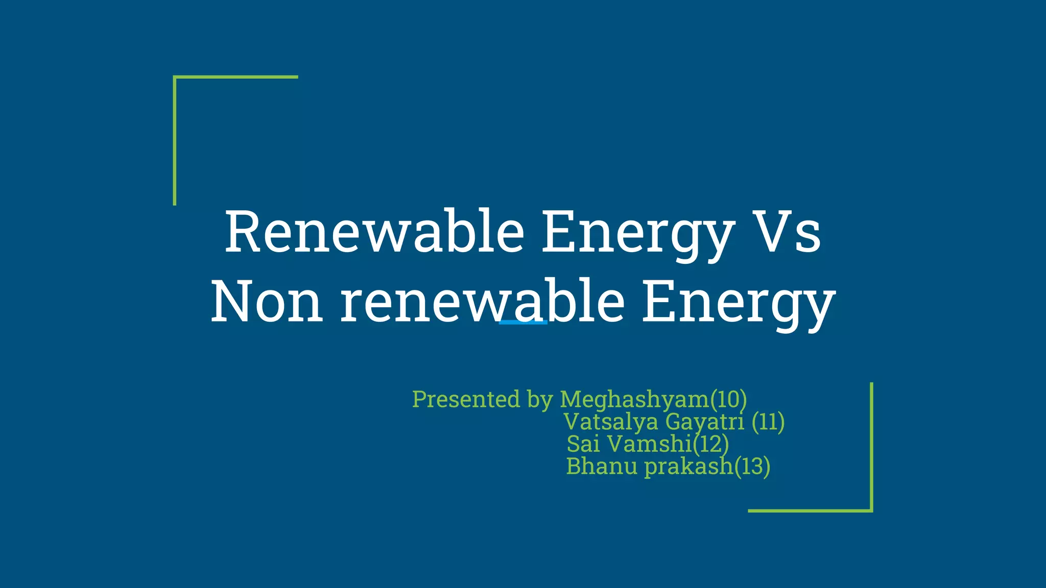 Renewable energy vs non renewable energy | PPTX