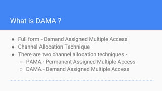 Demand Assigned Multiple Access | PPTX