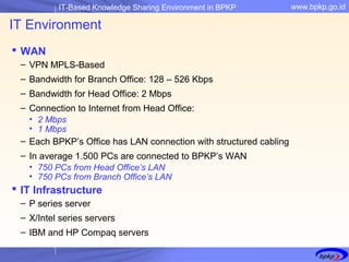 It based knowledge environment in bpkp | PPT