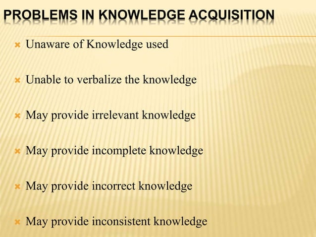 Presentation on "Knowledge acquisition & validation" | PPTX ...