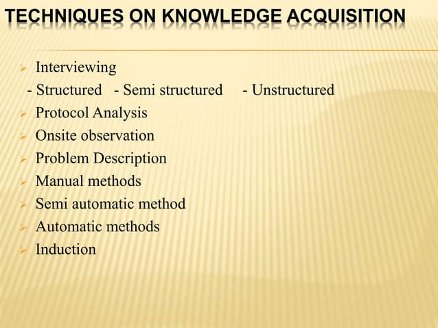 Presentation on "Knowledge acquisition & validation" | PPTX ...