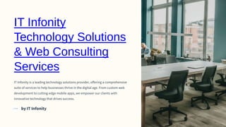IT-Infonity-Technology-Solutions-and-Web-Consulting-Services.pptx.pptx
