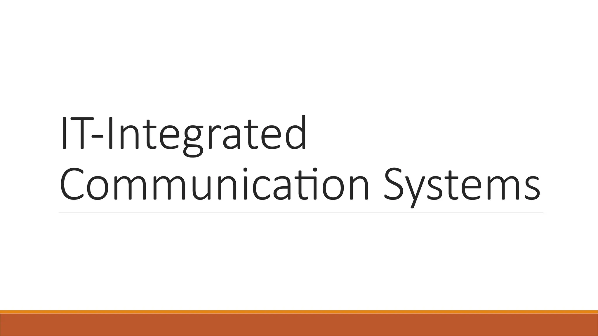 IT-Integrated Communication Systems.pptx