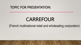 Carrefour Introduction and History | PPTX | Retail Industry | Industries