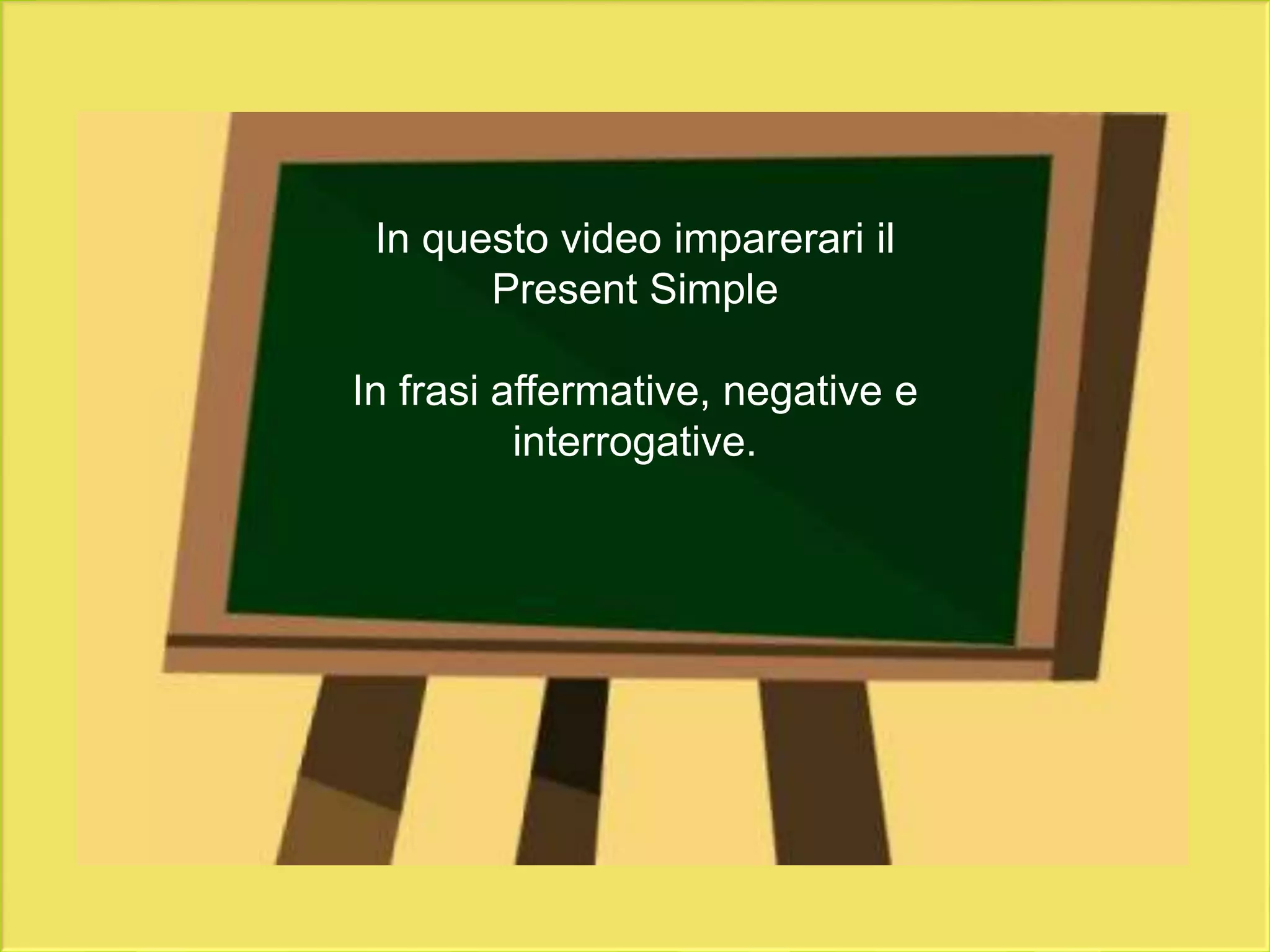 Present Simple - spiegazione in italiano | PPTX
