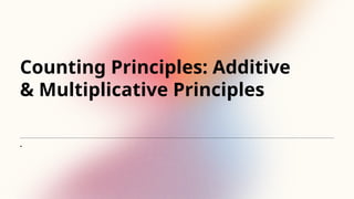 it 112 - counting principle_20241018_054800_0000.pptx